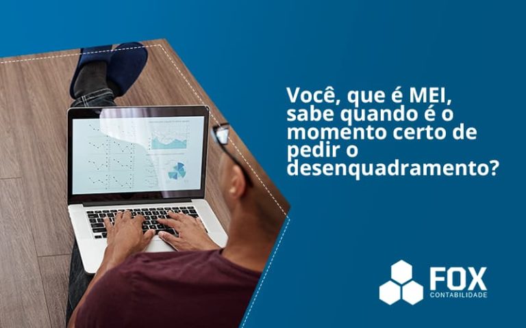 Você, que é MEI, sabe quando é o momento certo de pedir o desenquadramento?